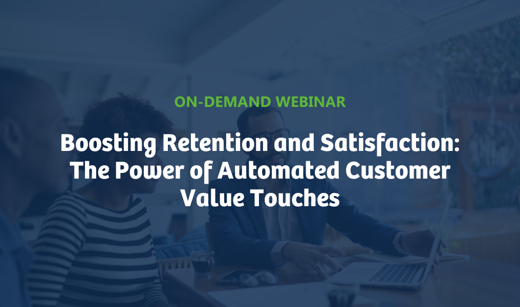 Boosting Retention and Satisfaction: The Power of Automated Customer Value Touches - Zywave