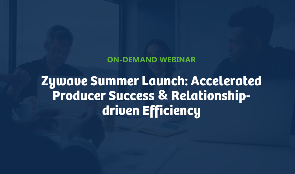 Zywave Summer Launch Webinar: Accelerated Producer Success ...