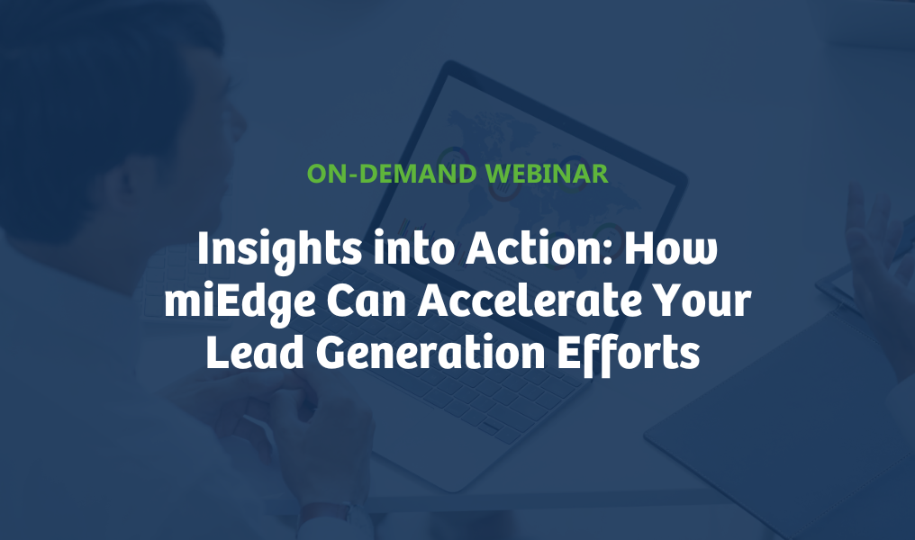 Insights into Action: How miEdge Can Accelerate Your Lead Generation ...